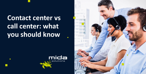 Contact Center vs Call Center: what you should know | Mida Solutions