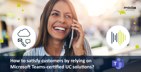 How to satisfy customers by relying on Microsoft Teams-certified UC ...