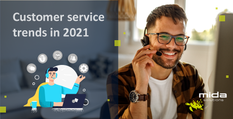 2021 Customer Service trends | Mida Solutions